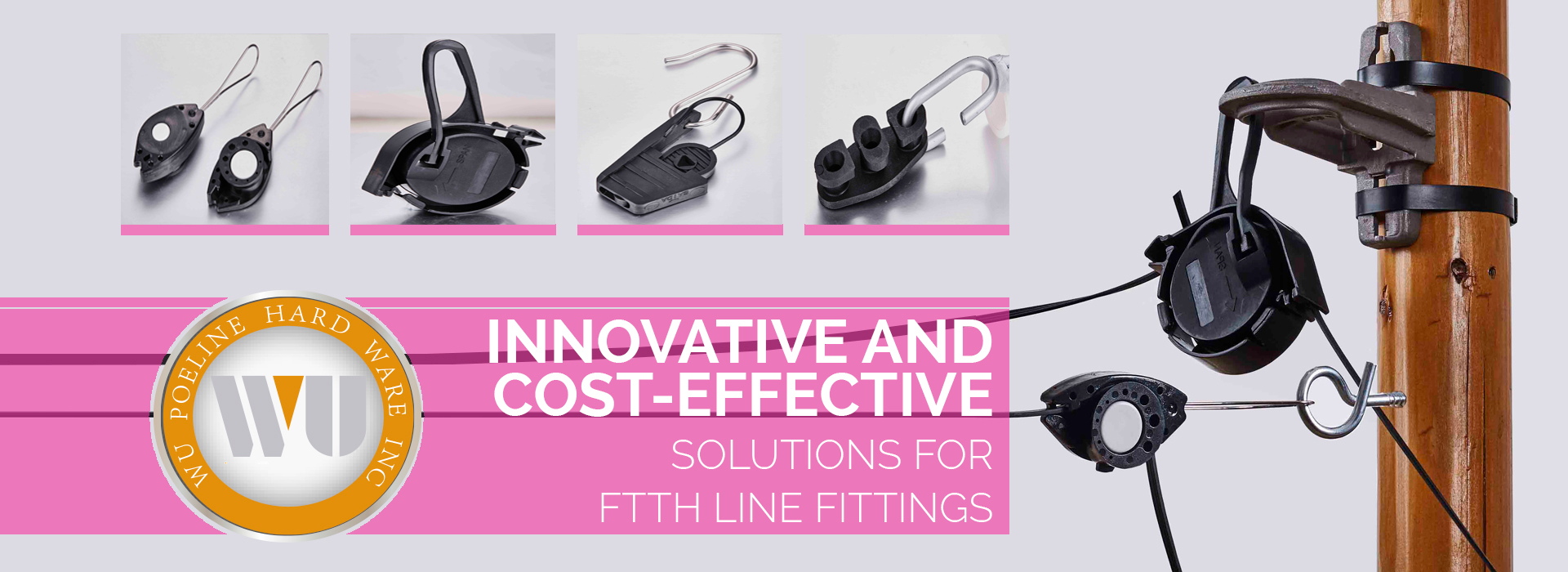 CATV ,Firber Optic,Power System,Telecomm – WU POLELINE HARDWARE INC.